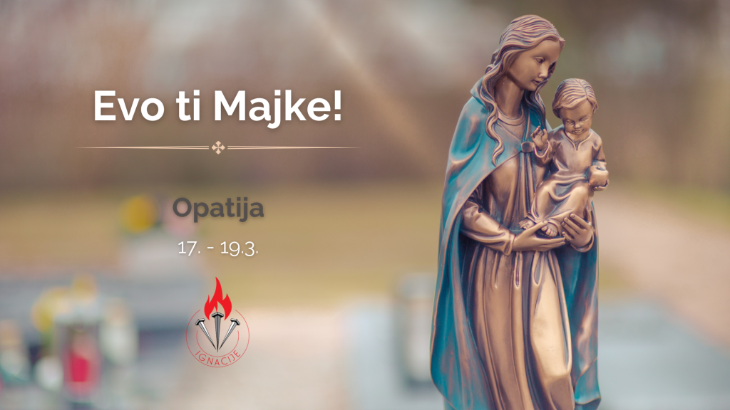 Evo ti Majke! (vikend marijanske pobožnosti) – Muževni budite